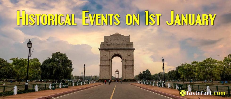 Historical Events on 1st January - fastnfact.com - Facts Of The Day